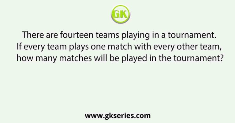 There are fourteen teams playing in a tournament. If every team plays ...