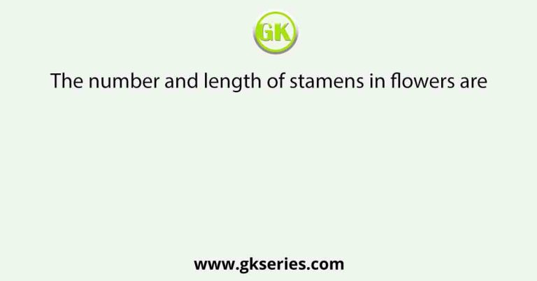 The number and length of stamens in flowers are