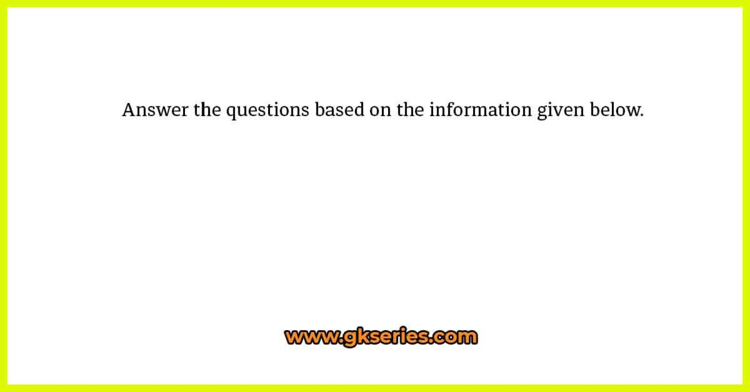 Answer the questions based on the information given below. An 11 letter ...
