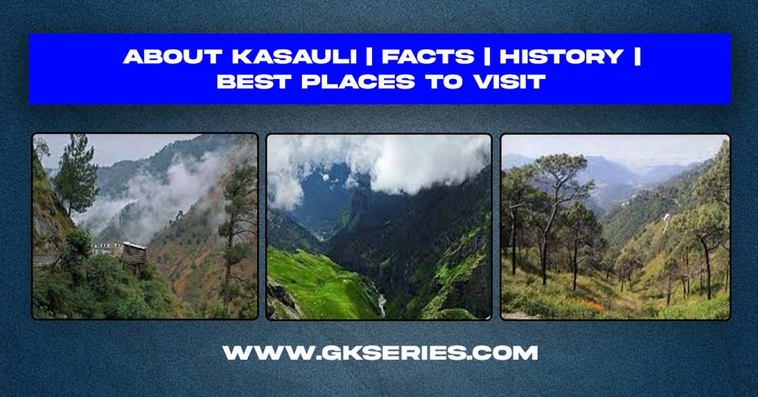 About Kasauli | Facts | Best Places to Visit