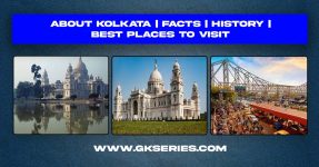 About Kolkata City | Facts | Geography | Best Places to Visit