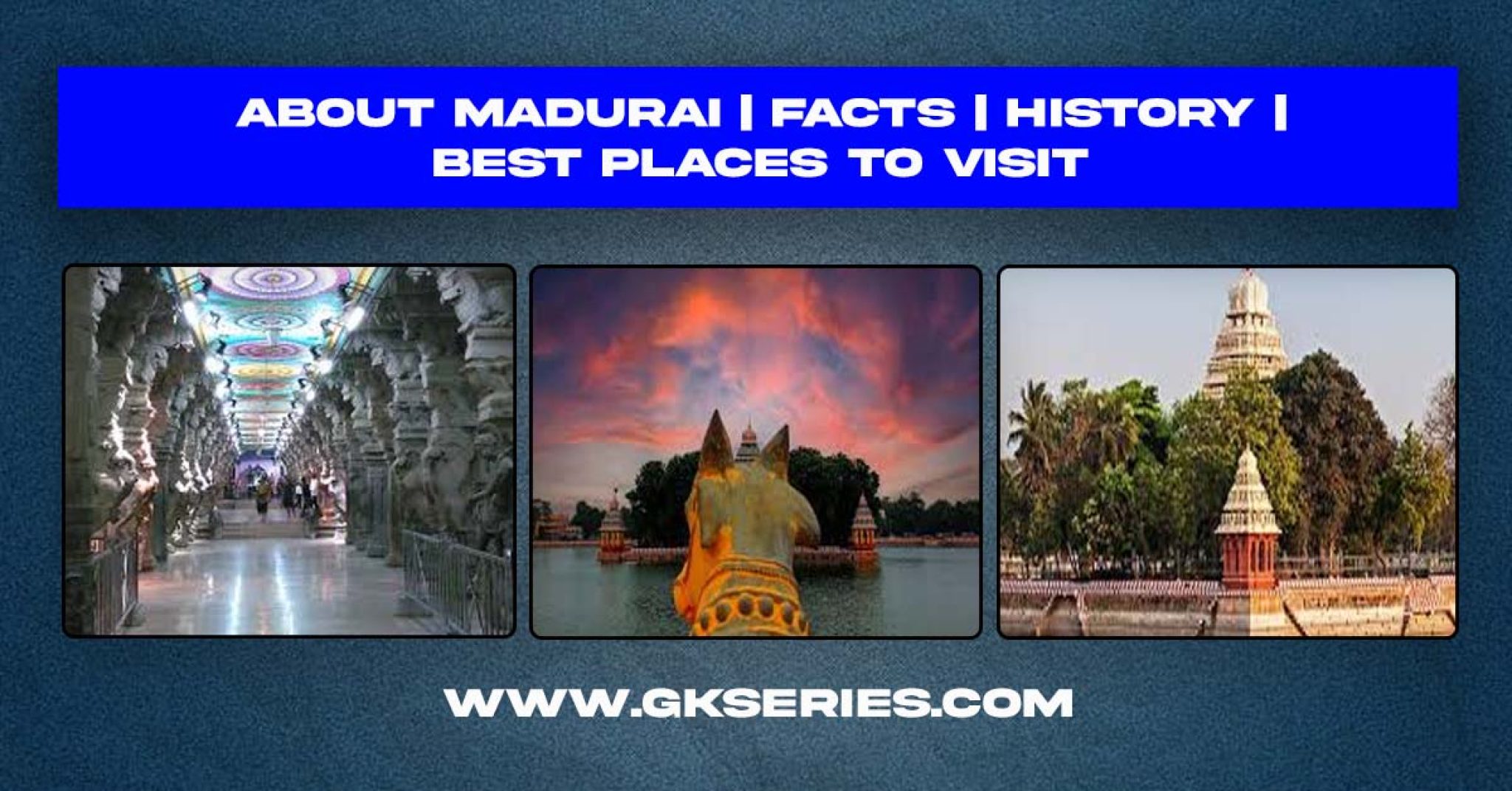 About Madurai | Facts | History | Best Places To Visit