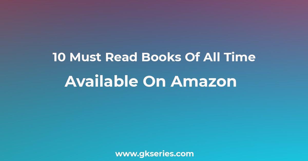 10 Must Read Books Of All Time | List of 10 Best Books