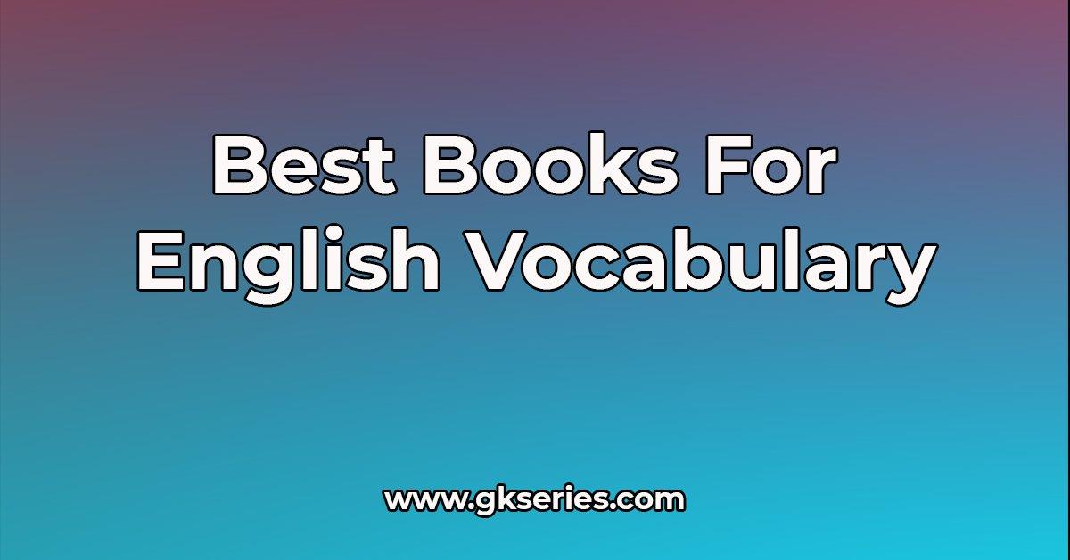 Best Book For English Vocabulary | 10 Best Books For Learning English ...