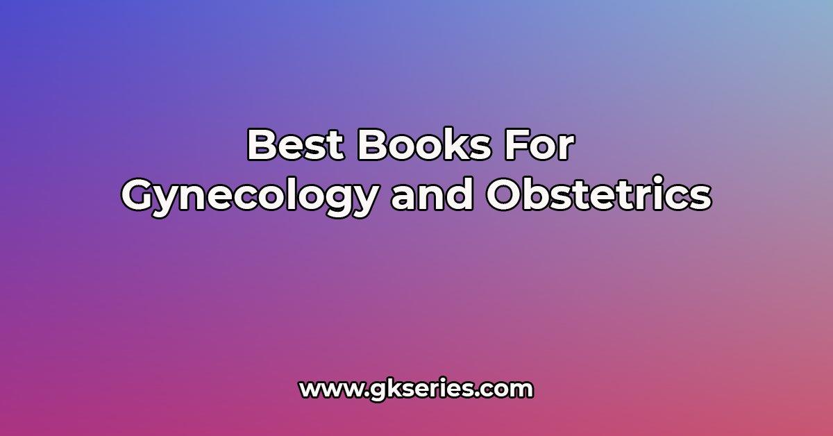 Best Books For Gynecology and Obstetrics | 10 Best Books For Gynecology ...