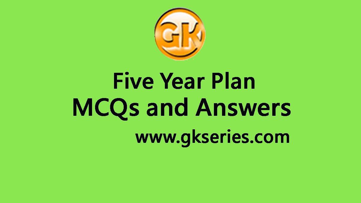 Five Year Plan Multiple Choice Questions MCQs Answers Five Year Five Year Plan Multiple Choice Questions MCQs Answers Five Year